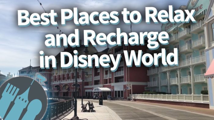 DFB Video: SECRET Spots To Relax and Recharge in Disney World! | the ...