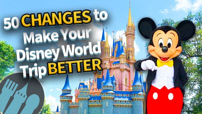 DFB Video: 50 EASY Changes To Make Your Disney World Trip Better | the ...