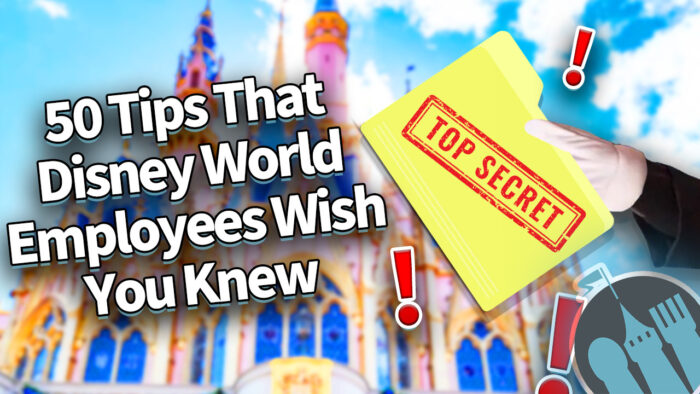 DFB Video: 50 TIPS That Disney World Employees WISH You Knew | the ...